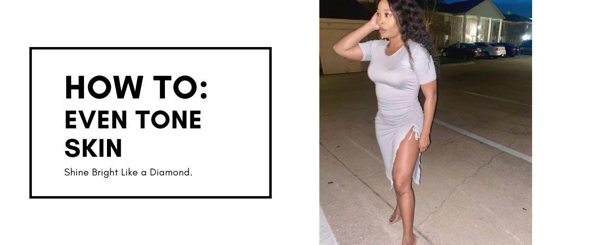 How to Even Your Skin Tone in 2022